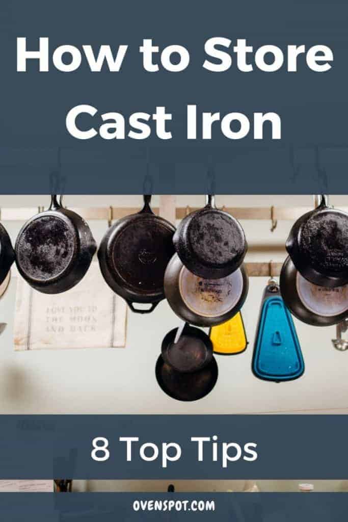 How to Store Cast Iron Dutch Ovens 8 Top Tips Pinterest - OvenSpot
